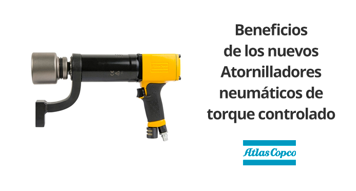 Beneficios de los nuevos Atornilladores neumáticos de alto torque Atlas ...